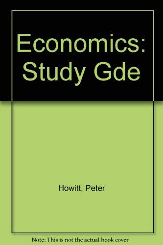 Economics: Study Gde: Peter Howitt, Paul Wonnacott, Ronald J. Wonnacott ...