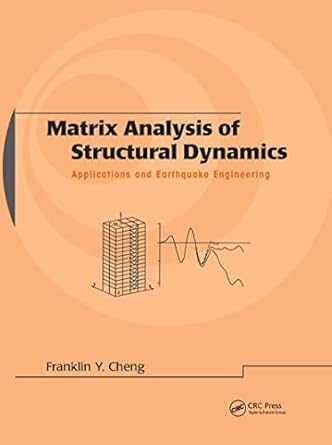 Matrix Analysis of Structural Dynamics: Applications and Earthquake ...