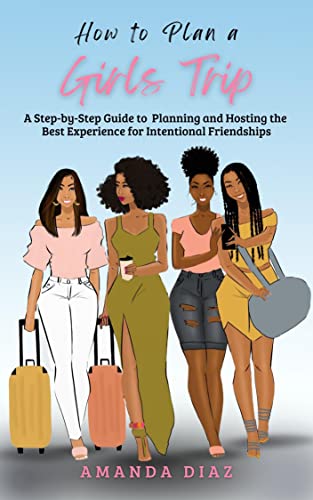 Amazon.com: How to Plan a Girls Trip: A Step-by-Step Guide to Planning ...