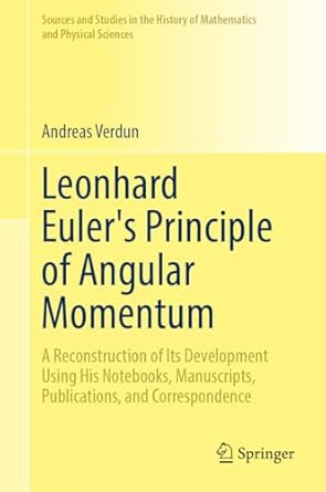 Leonhard Euler's Principle of Angular Momentum: A Reconstruction of Its ...