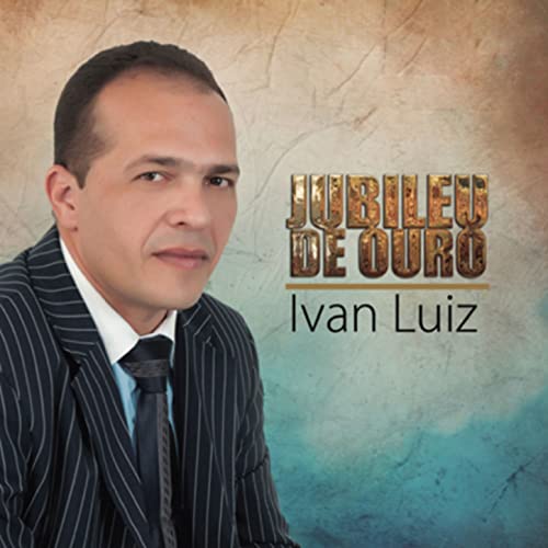 Amazon MusicでIvan LuizのJubileu de Ouroを再生する