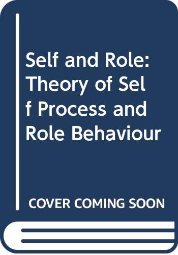 Self and Role: Theory of Self Process and Role Behaviour : Horrocks ...