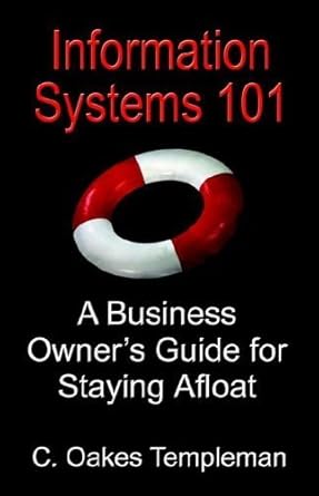 Amazon.com: Information Systems 101: A Business Owner's Guide for ...