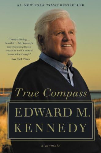 Amazon.com: True Compass: A Memoir eBook : Kennedy, Edward M.: Kindle Store