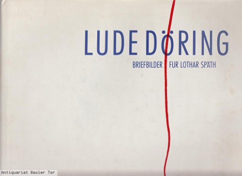 Amazon.fr - Lude Döring. Briefbilder für Lothar Späth. - Livres