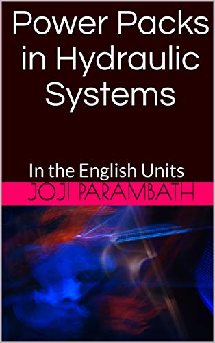 Power Packs in Hydraulic Systems: In the English Units (Industrial ...