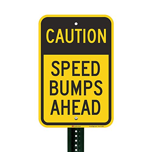 “Caution – Speed Bumps Ahead” Sign By SmartSign | 12″ x 18″ 3M High ...