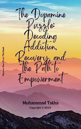 The Dopamine Puzzle: Decoding Addiction, Recovery, and the Path to ...