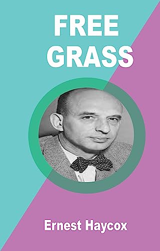 Amazon.com: Free Grass eBook : Ernest Haycox: Kindle Store