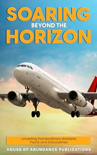 Amazon | Soaring Beyond the Horizon: Unveiling Extraordinary Airplane ...