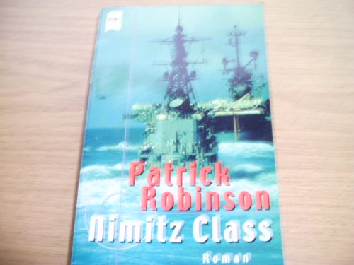 Amazon.com: Nimitz Class: 9783453180093: Patrick Robinson: Books