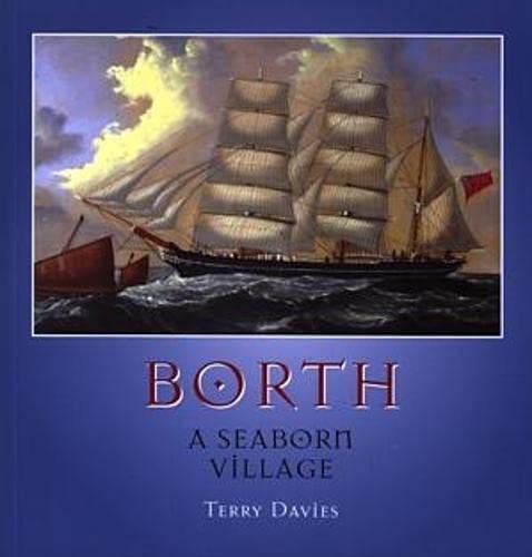 Borth - A Seaborn Village: Davies, Terry: 9780863818776: Amazon.com: Books