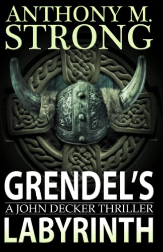 Grendel's Labyrinth: 4 (The John Decker Supernatural Thriller Series ...