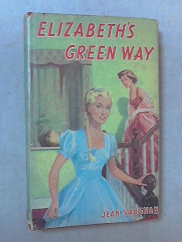 Elizabeth's Green Way: Amazon.co.uk: Jean- Vaughan: Books