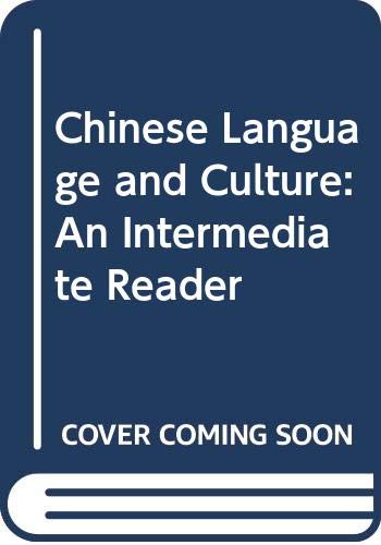 Buy Chinese Language and Culture: An Intermediate Reader Book Online at ...