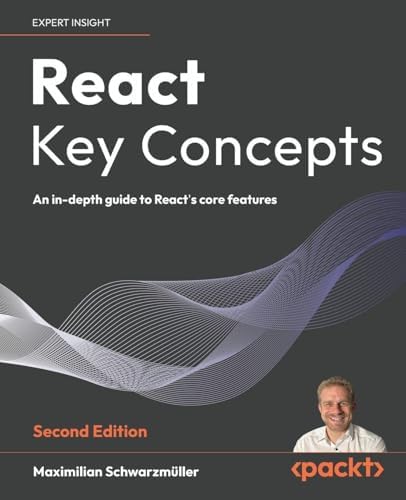 React Key Concepts - Second Edition: An in-depth guide to React's core ...