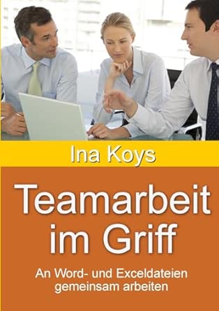Amazon.co.jp: Teamarbeit im Griff: An Word- und Exceldateien gemeinsam ...