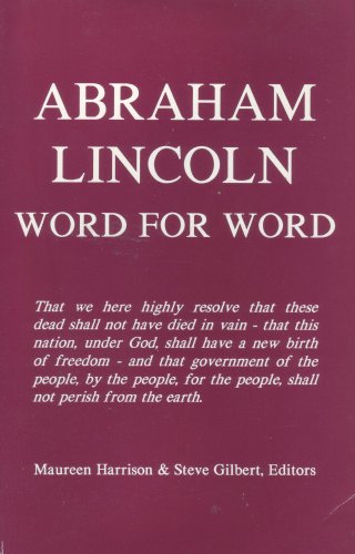 Abraham Lincoln Word for Word: Harrison, Maureen, Gilbert, Steve ...