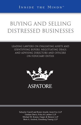 Buying and Selling Distressed Businesses: Leading Lawyers on Evaluating ...
