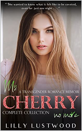 My Cherry No More - The Complete Collection: A Transgender Romance ...