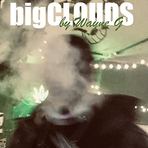 big CLOUDS de Wayne G en Amazon Music Unlimited