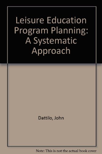 Leisure Education Program Planning: A Systematic Approach: Brand ...