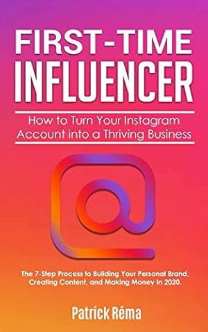 Influencer: Building Your Personal Brand in the Age of Social Media ...