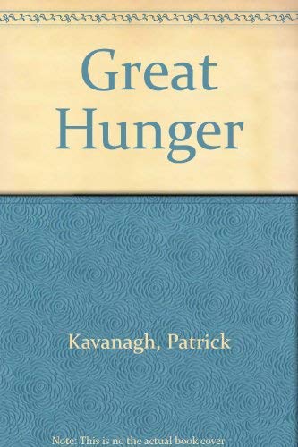 Great Hunger: Kavanagh, Patrick: 9780716513964: Amazon.com: Books