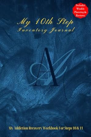 My 10th Step Inventory Journal - My Addiction Recovery Workbook For ...