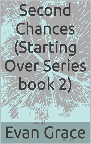 Second Chances (Starting Over Series book 2) - Kindle edition by Grace ...