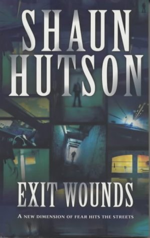 Exit Wounds: Hutson, Shaun: 9780330370042: Amazon.com: Books