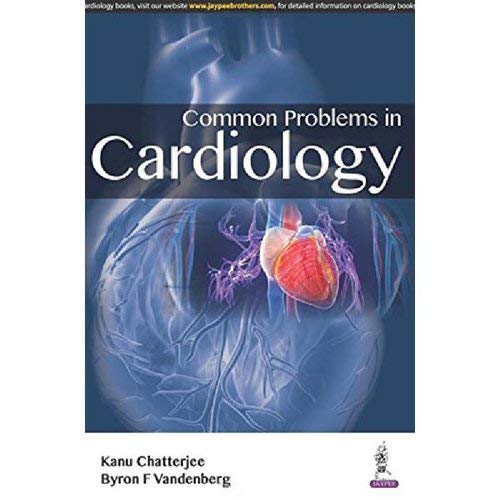 Common Problems in Cardiology: CHATTERJEE KANU: 9789351528524: Amazon ...