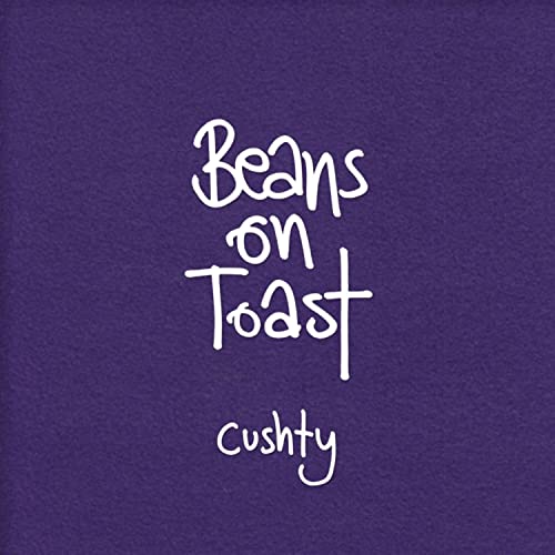 Play Cushty by Beans On Toast on Amazon Music