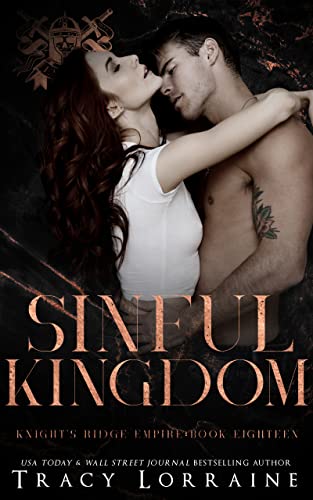 Sinful Kingdom: A Dark Mafia Romance (Knight's Ridge Empire: Sinful ...