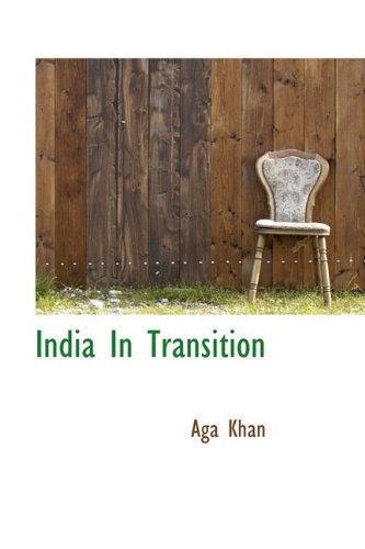 India in Transition: Aga, Khan: 9781110359523: Amazon.com: Books