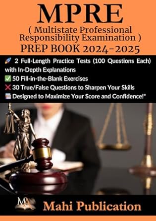 MPRE ( Multistate Professional Responsibility Examination ) PREP BOOK 2024-2025: 2 Full-Length ...