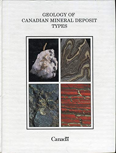 Geology of Canadian mineral deposit types (Geology of North America ...