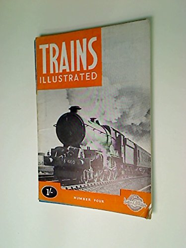 Trains Illustrated. Number 4.: Cecil J. Allen, William A. C. Smith ...
