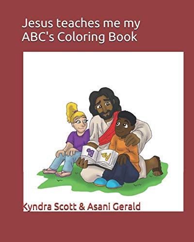 Jesus teaches me my ABC's Coloring Book: Scott, Kyndra: 9781090339683 ...