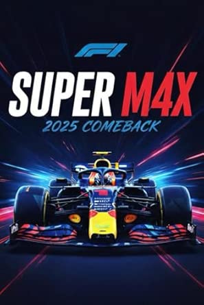 Max Verstappen's Historic Comeback - 2025 Formula 1 Season (SUPER M4X ...