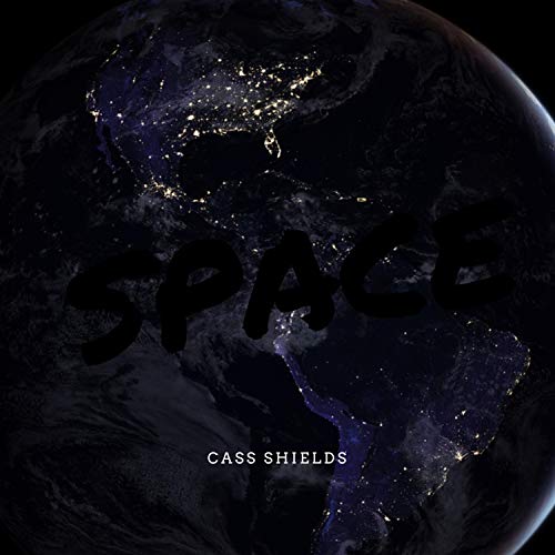 Amazon Music - Cass ShieldsのSpace - Amazon.co.jp