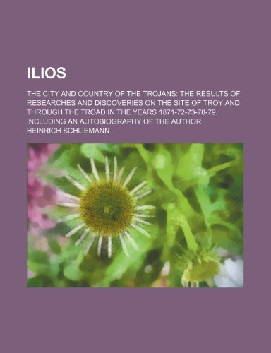 『Ilios; The City and Country of the Trojans the Results of - 読書メーター