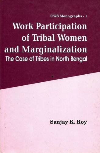 Buy Work Participation of Tribal Women & Marginalization: the Case of ...
