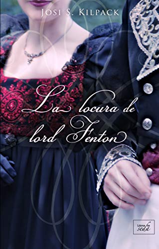La locura de lord Fenton eBook : Kilpack, Josi S., Vadillo, Emilio ...
