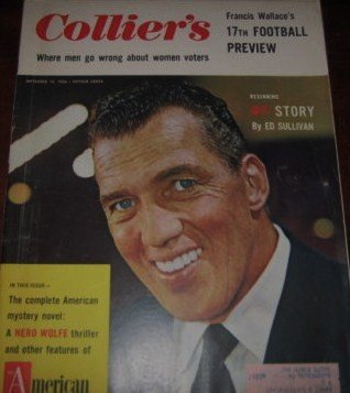 Collier's magazine Vol. 138, No. 6 - September 14, 1956 Ed Sullivan on ...