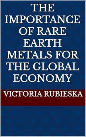 Amazon.com: The Importance of Rare Earth Metals for the Global Economy ...