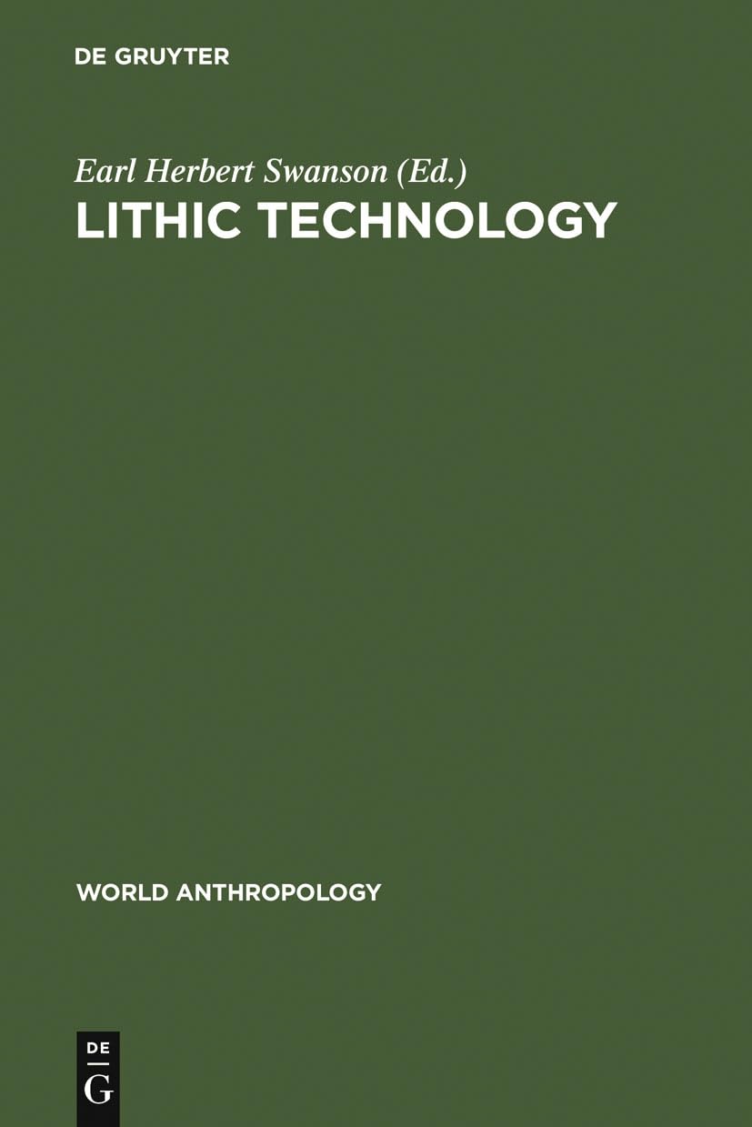 Amazon.com: Lithic technology (World Anthropology): 9783111028095 ...