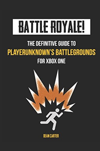 BATTLE ROYALE! - The Definitive Guide to Playerunknown's Battlegrounds ...