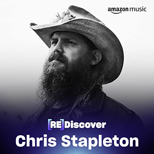 REDISCOVER Chris Stapleton Playlist on Amazon Music Unlimited