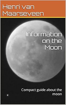 Information on the Moon: Compact guide about the moon , van Maarseveen ...